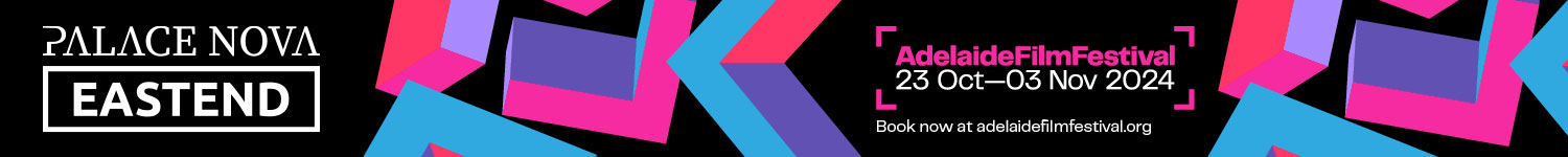 Adelaide Cinema | Prospect Cinema | Palace Nova | Palace Nova